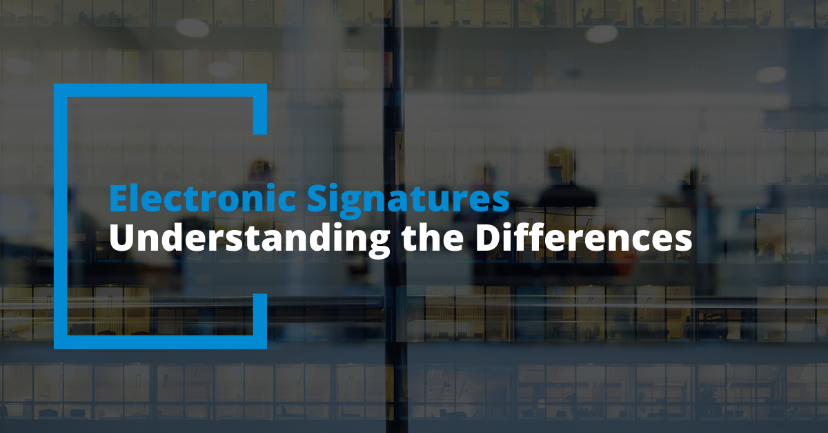 How Electronic Signatures Differ – Portage CyberTech